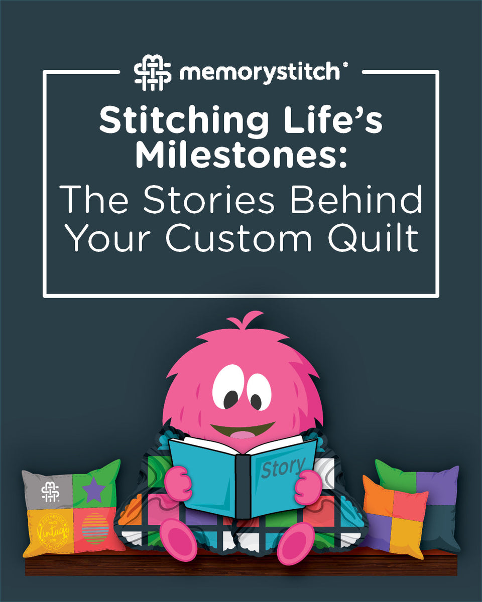 Stitching Life’s Milestones: The Stories Behind Your Custom Quilt ...