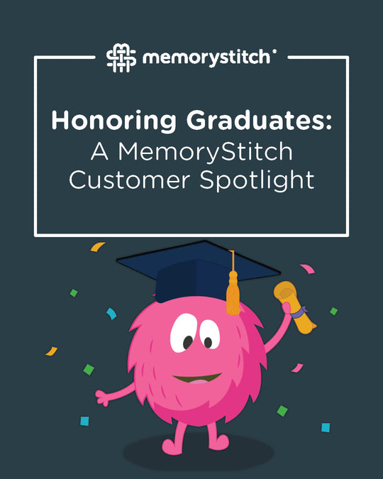 Honoring Graduates: A MemoryStitch Customer Spotlight