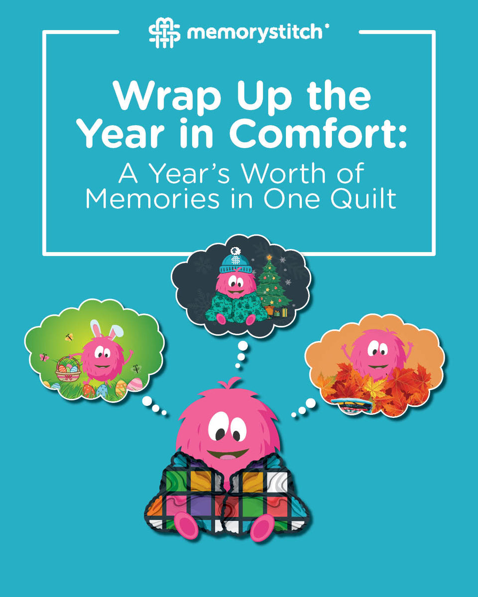 Wrap Up the Year in Comfort: A Year’s Worth of Memories in One Quilt ...